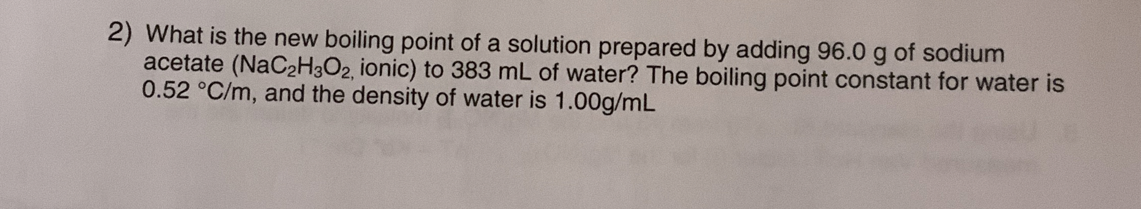Solved What is the new boiling point of a solution prepared | Chegg.com