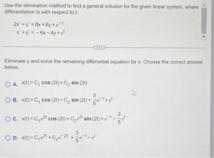 Solved Use the elimination method to find a general solution | Chegg.com