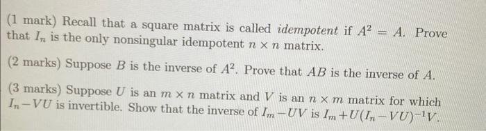 Solved (1 mark) Recall that a square matrix is called | Chegg.com