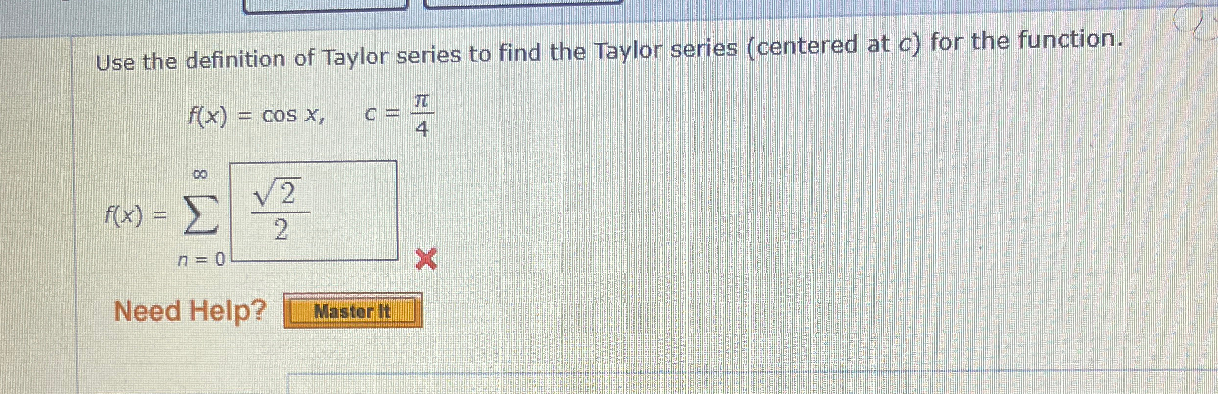 Solved Use the definition of Taylor series to find the | Chegg.com