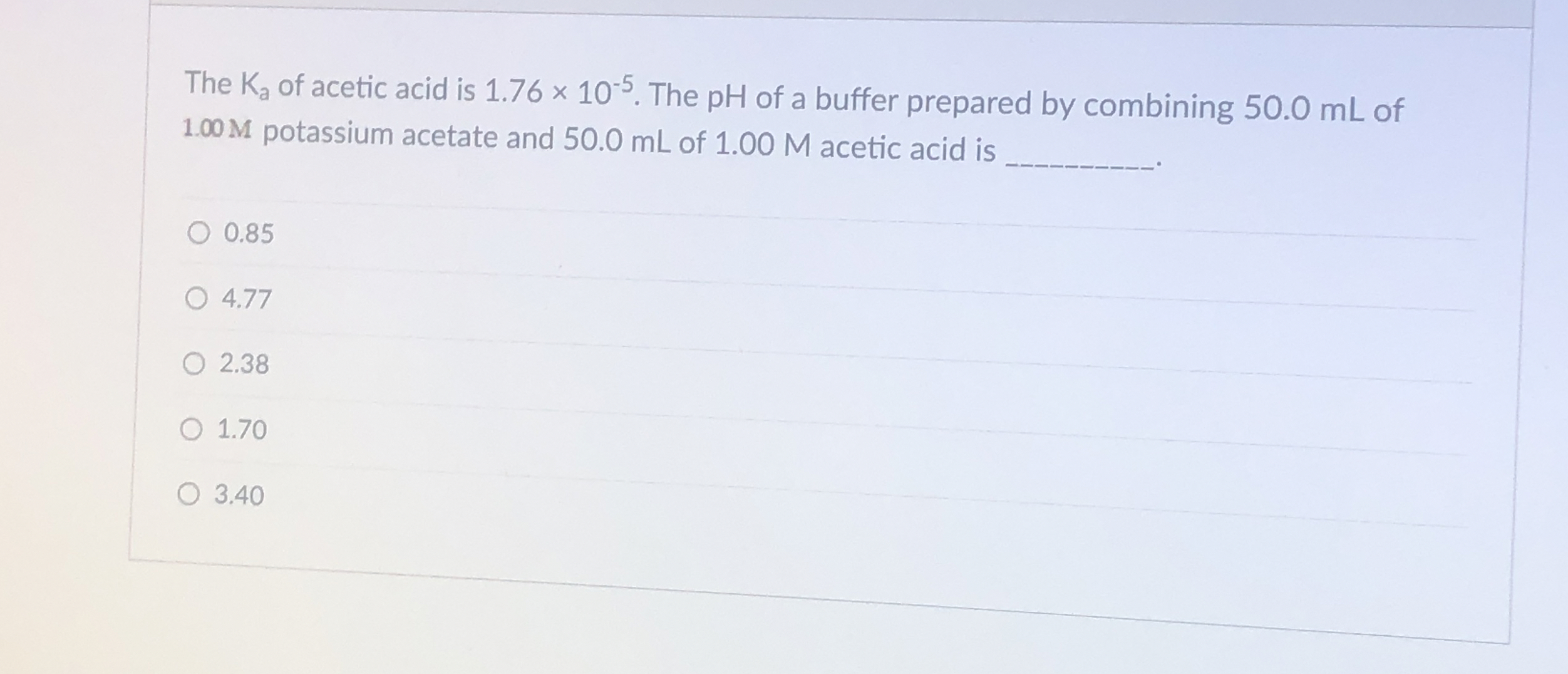 Solved The Ka ﻿of acetic acid is 1.76×10-5. ﻿The pH of a | Chegg.com