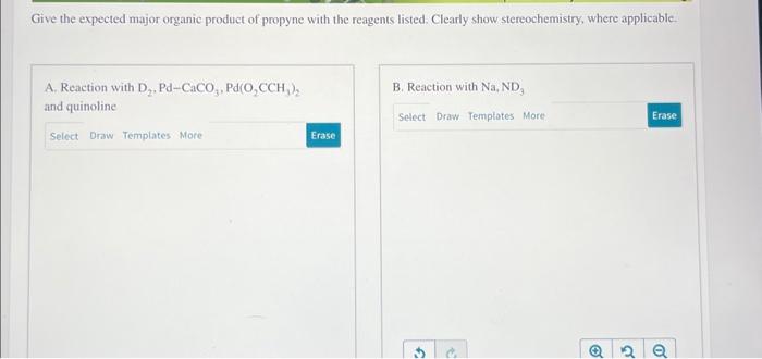 Solved Give the expected major organic product of propyne | Chegg.com