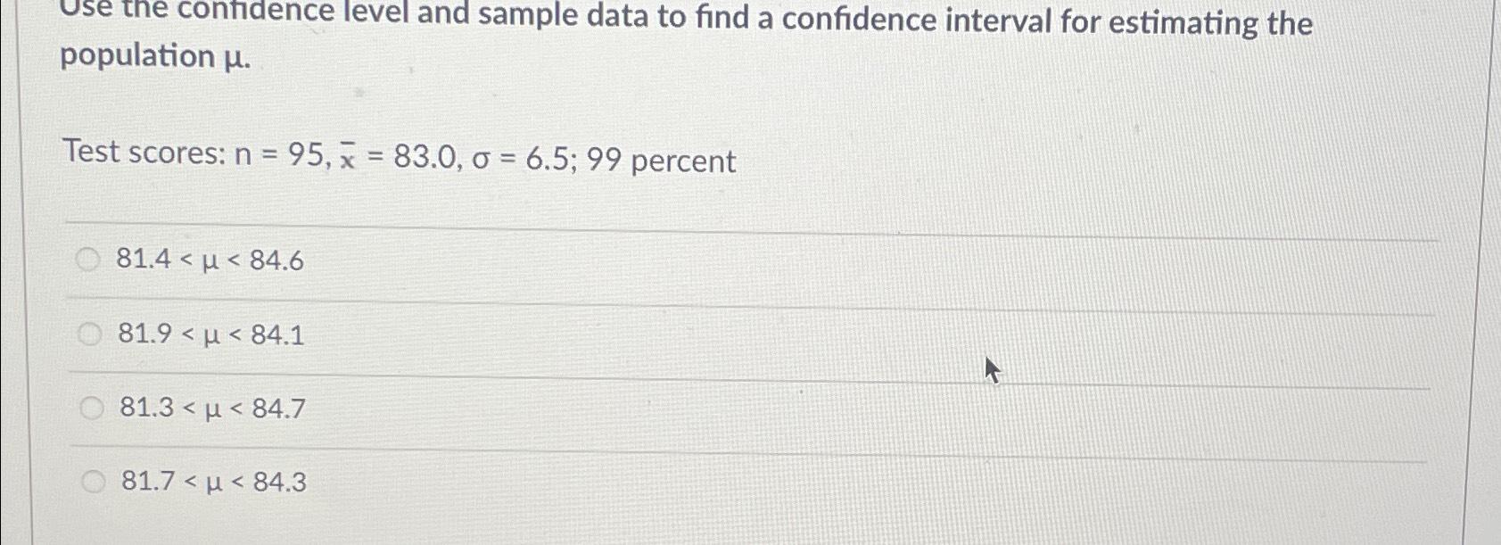 Solved confidence level and sample data to find a confidence | Chegg.com