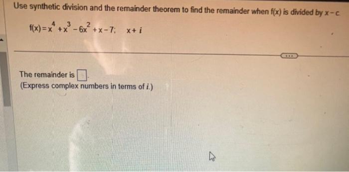 Solved Use synthetic division and the remainder theorem to | Chegg.com