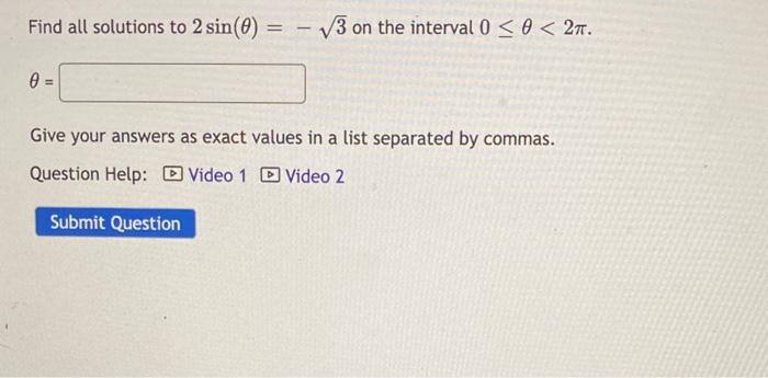 Solved Find all solutions to 2sin(θ)=−3 on the interval | Chegg.com