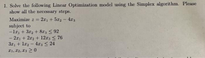 Solved 1. Solve the following Linear Optimization model | Chegg.com