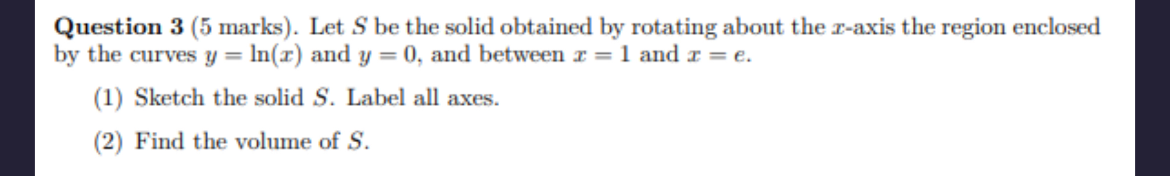 Solved Question 3 ( 5 ﻿marks). ﻿Let S ﻿be the solid obtained | Chegg.com