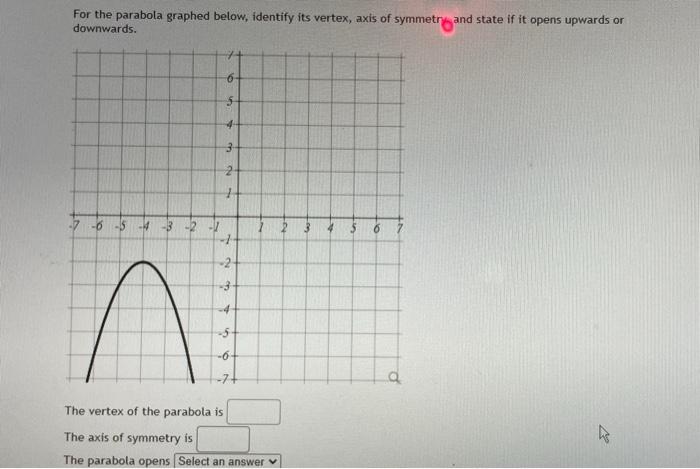 [Solved]: For the parabola graphed below, identify its vert