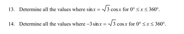 Solved 13. Determine all the values where sinx=3cosx for | Chegg.com