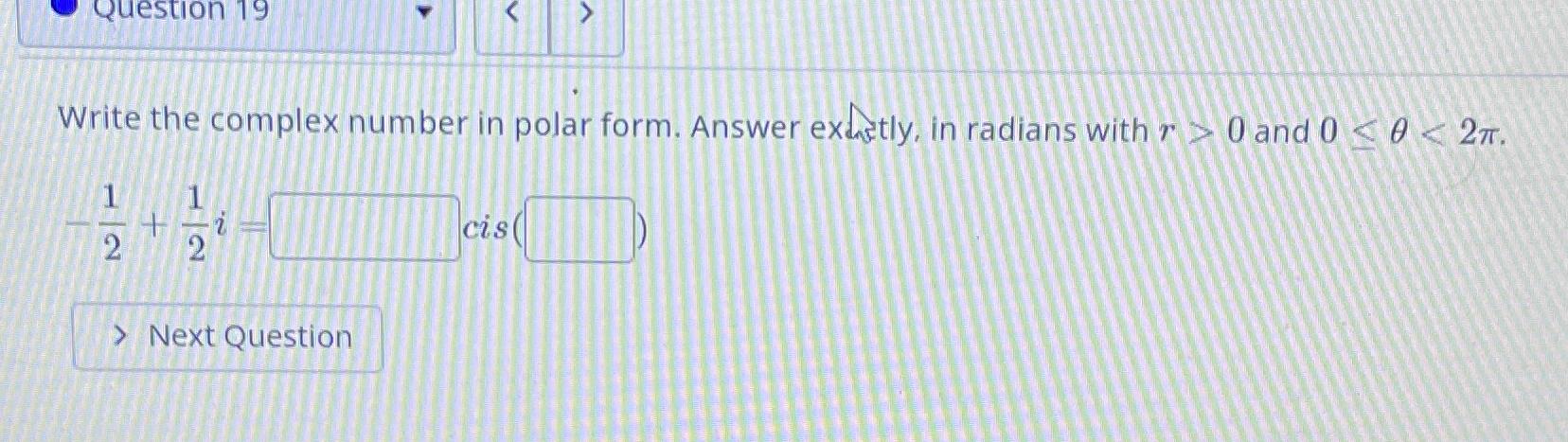 Solved Write the complex number in polar form. Answer | Chegg.com