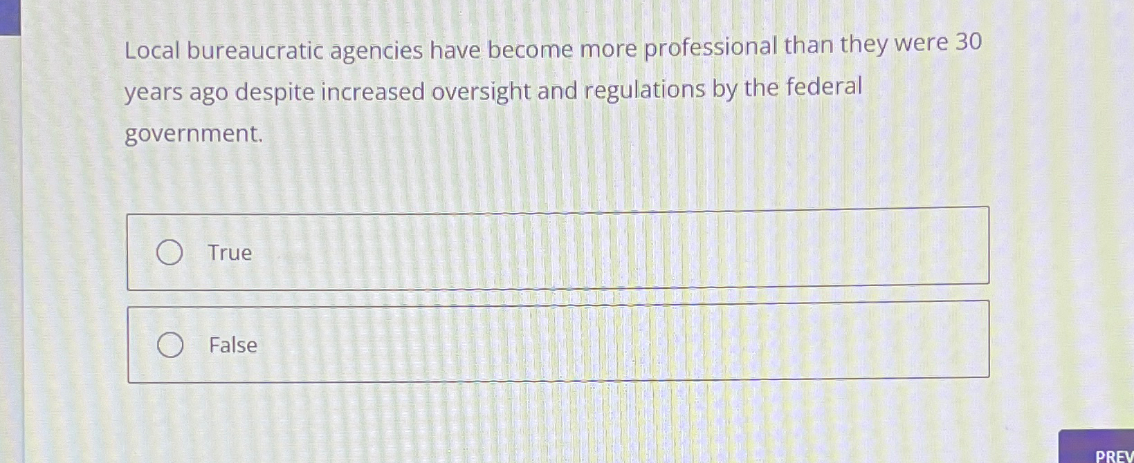 Solved Local bureaucratic agencies have become more | Chegg.com