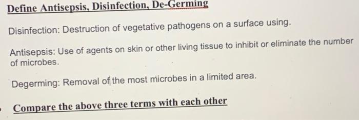 Solved Define Antisepsis, Disinfection, De-Germing | Chegg.com