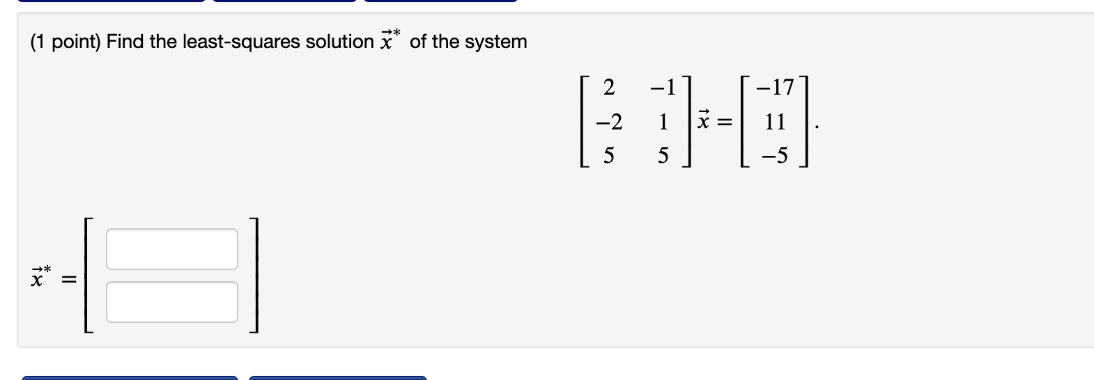 Solved (1 ﻿point) ﻿Find the least-squares solution vec(x)** | Chegg.com