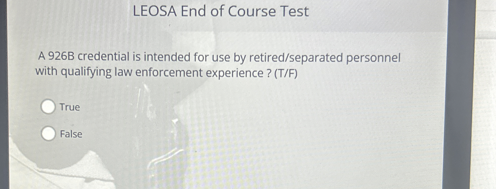 Solved LEOSA End of Course TestA 926B credential is intended | Chegg.com