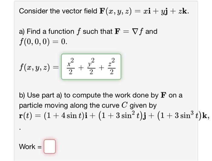 Solved Consider the vector field F(x, y, z) = xi + yj + zk. | Chegg.com