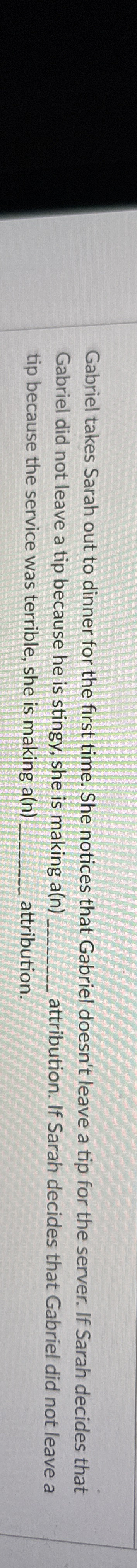Solved Gabriel takes Sarah out to dinner for the first time. | Chegg.com