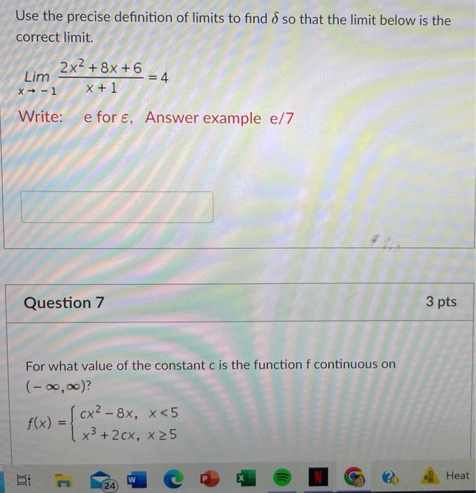Solved Use The Precise Definition Of Limits To Find δ So
