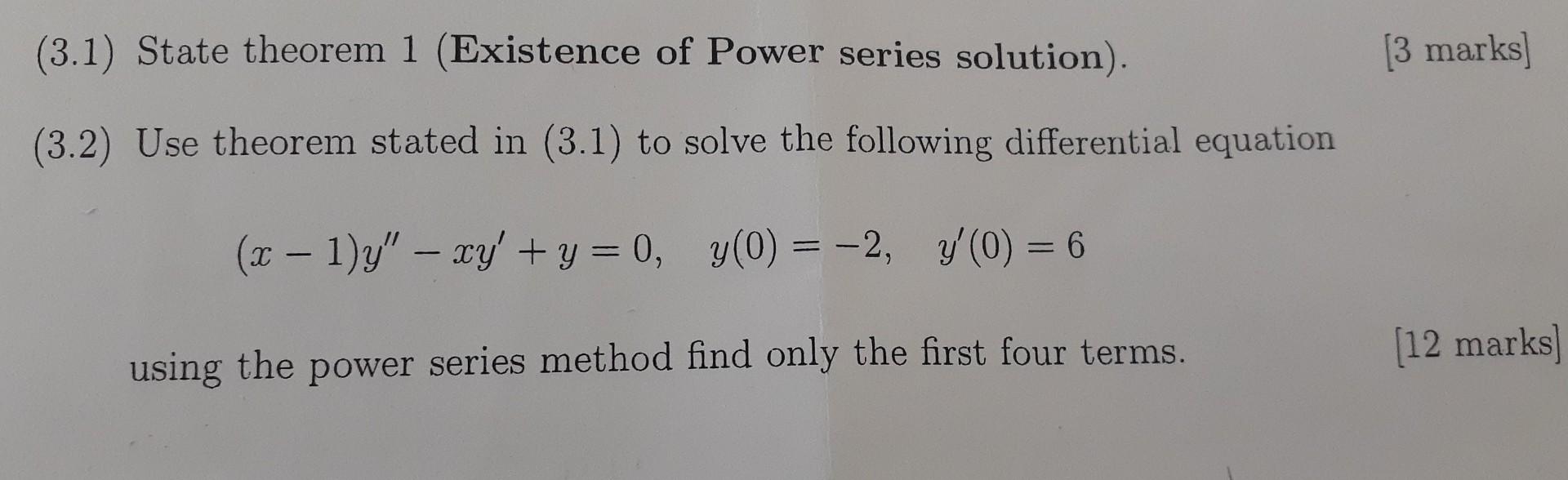 Solved (3.1) State theorem 1 (Existence of Power series | Chegg.com