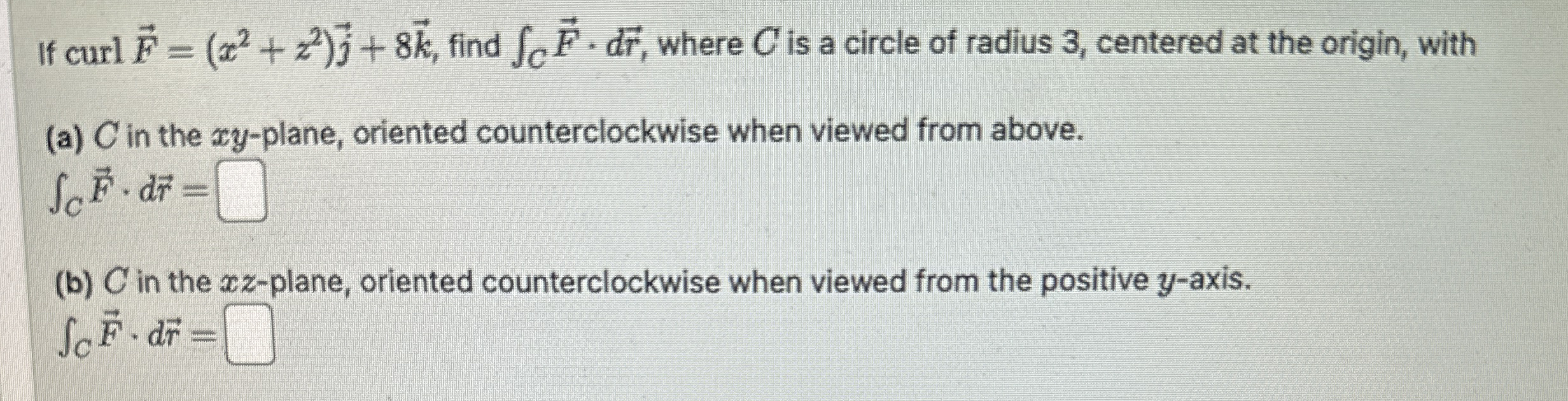 Solved If curl vec(F)=(x2+z2)vec(j)+8vec(k), ﻿find | Chegg.com