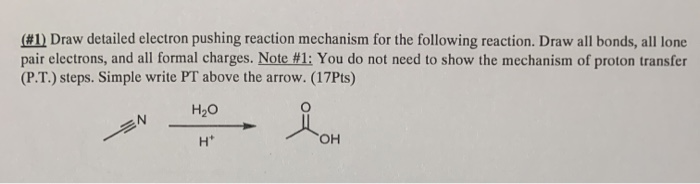 Solved (#1) Draw detailed electron pushing reaction | Chegg.com