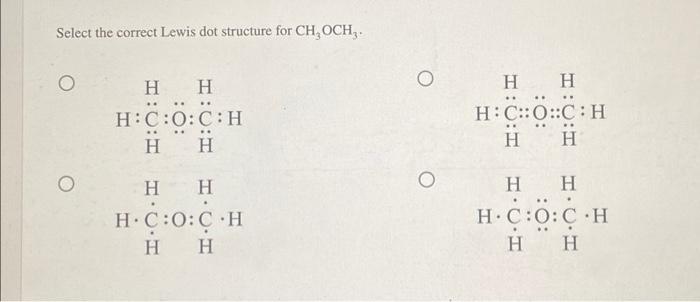 Solved Select the correct Lewis dot structure for CH₂ OCH3. | Chegg.com