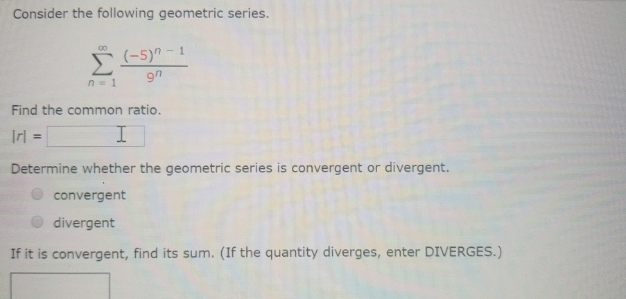Solved Consider the following geometric series. D (-5)" - 1 | Chegg.com