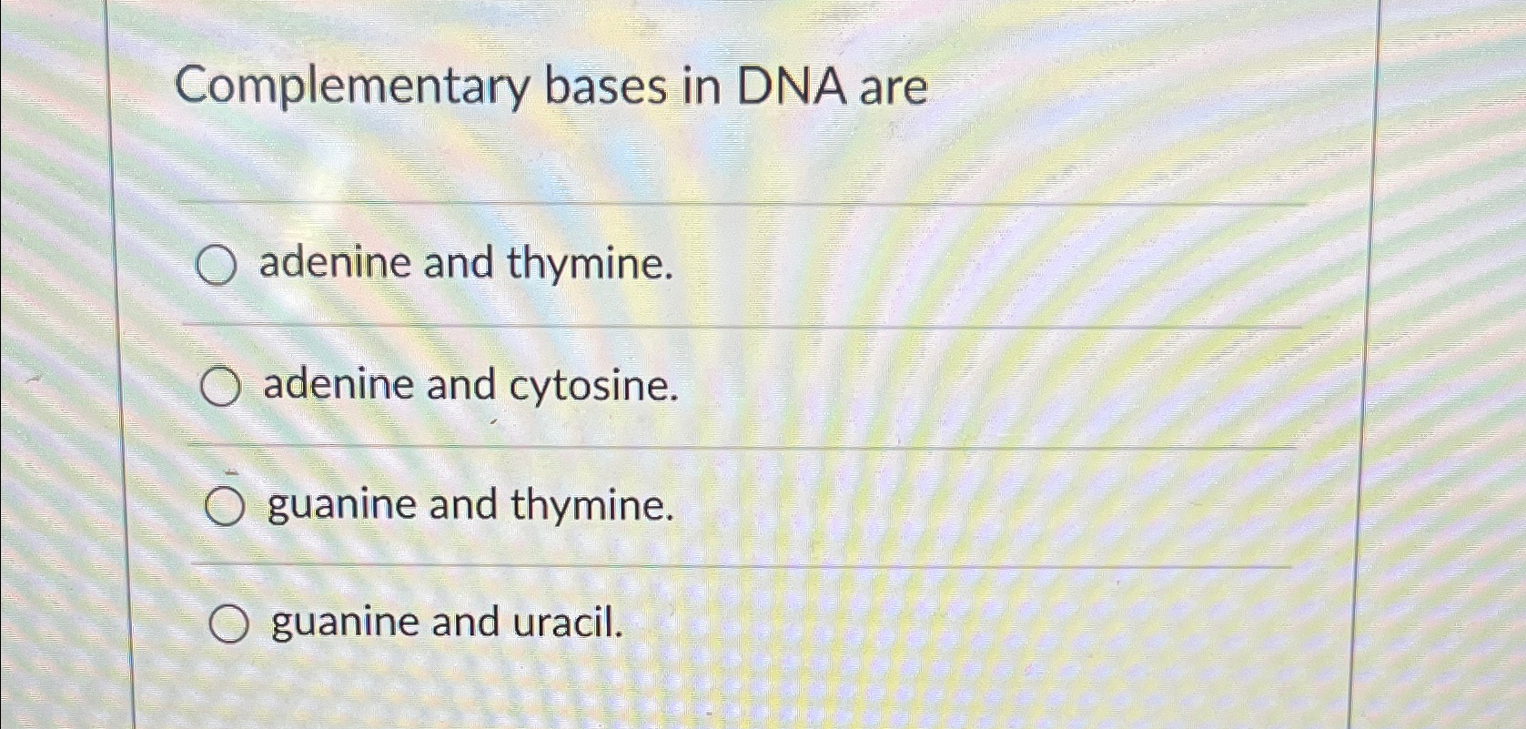Solved Complementary bases in DNA areadenine and | Chegg.com