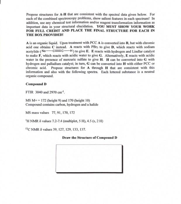 Solved Propose structures for A-H that are consistent with | Chegg.com
