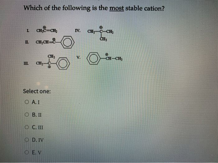 Solved Which of the following is the most stable cation? 1 | Chegg.com