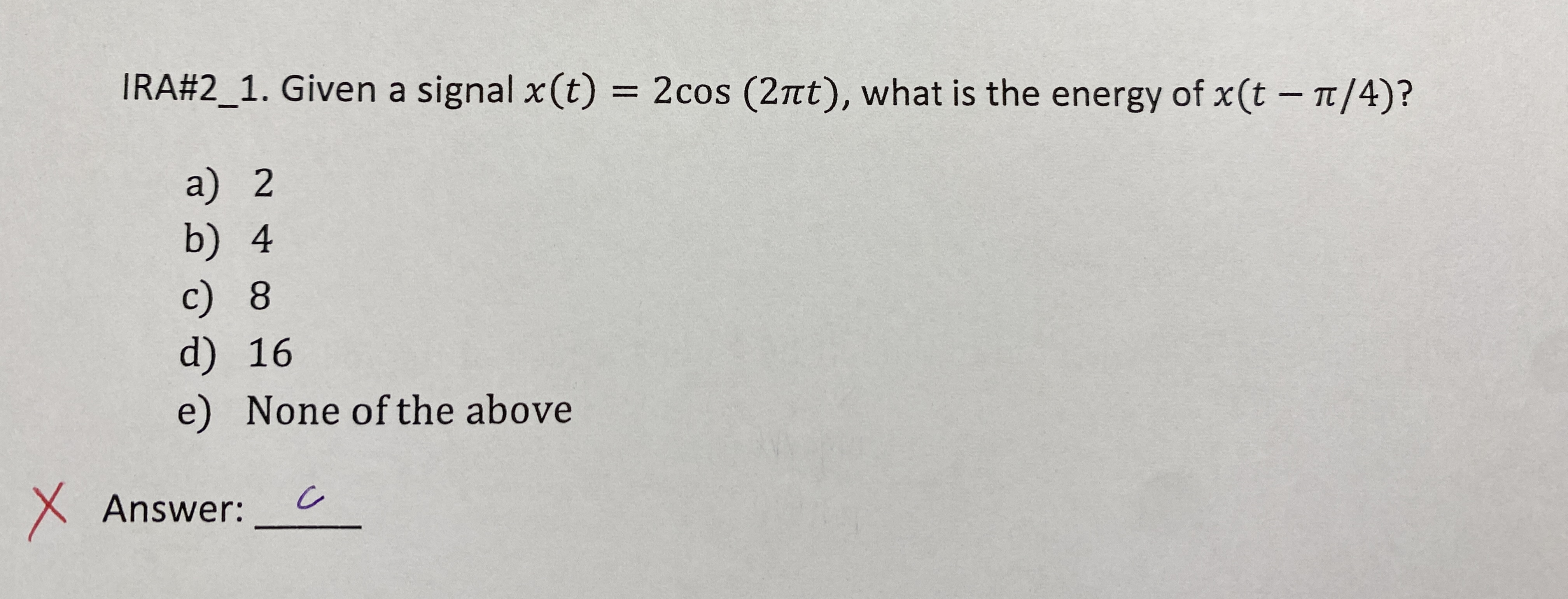 Solved IRA#2_1. ﻿Given a signal x(t)=2cos(2πt), ﻿what is the | Chegg.com