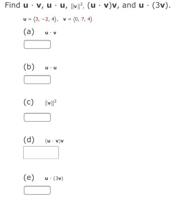Solved Find u. v, uu, l|v|12, (u v)v, and u. (3v). u = (3, | Chegg.com Solved Find u. v, uu, l|v|12, (u v)v, and u. (3v). u = (3, | Chegg.com