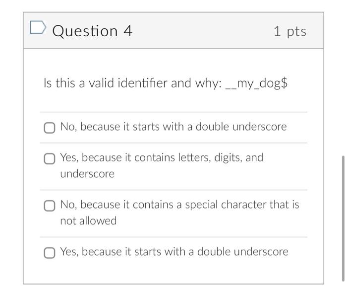 Solved Question 4 1pts Is this a valid identifier and why: | Chegg.com