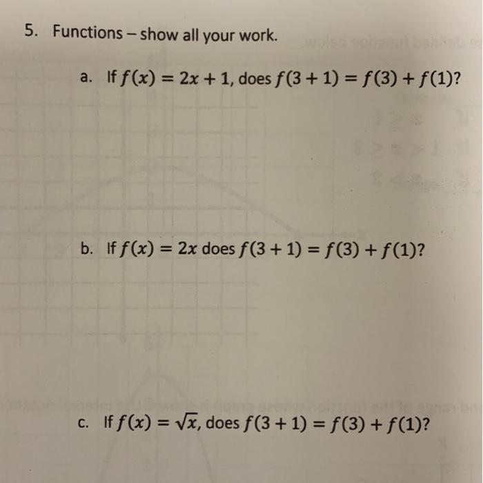 Solved a. If f(x)=2x+1, does f(3+1)=f(3)+f(1) ? b. If | Chegg.com