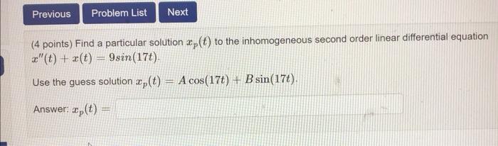 Solved (4 points) Find a particular solution xp(t) to the | Chegg.com