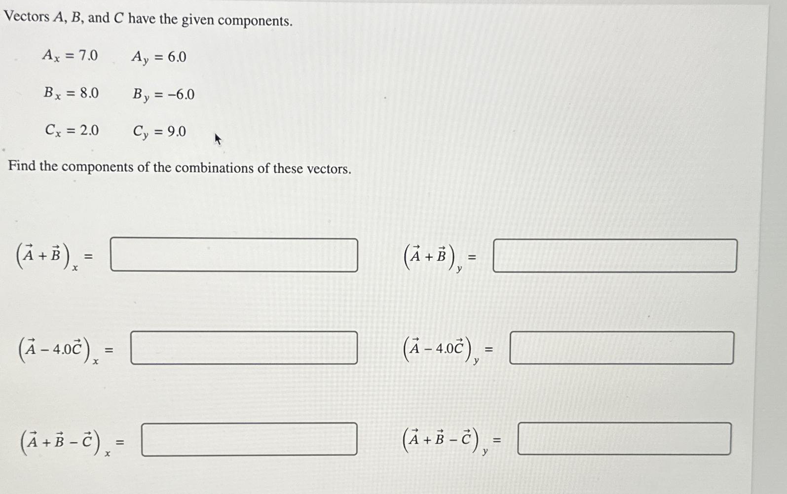 Solved Vectors A,B, ﻿and C ﻿have the given | Chegg.com