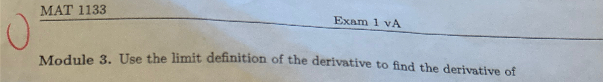 Solved Module 3. ﻿Use the limit definition of the derivative | Chegg.com