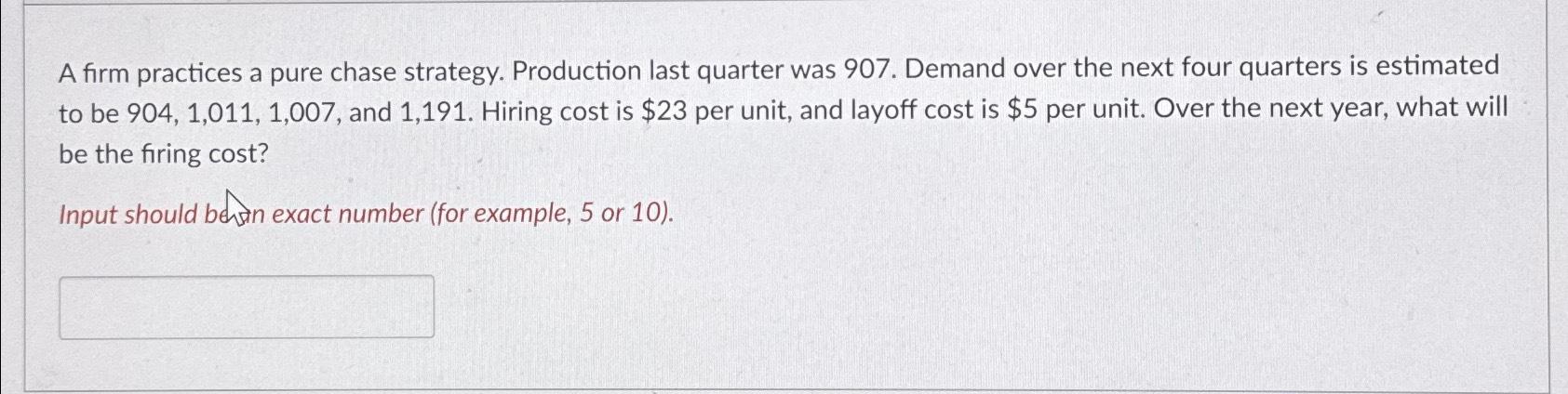 Solved A firm practices a pure chase strategy. Production | Chegg.com