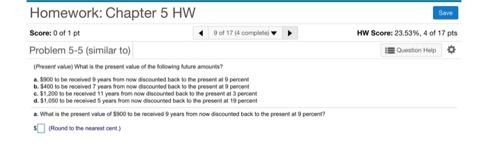 Solved Homework Chapter 5 Hw Save Score 0 Of 1 Pt 9 Of 17