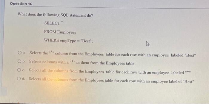 Solved What does the following SQL statement do? SELECT ∗ | Chegg.com