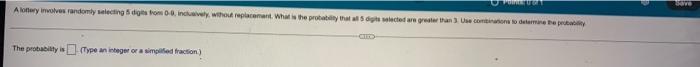 Solved A lottery involves randomly selecting 5 digits from | Chegg.com