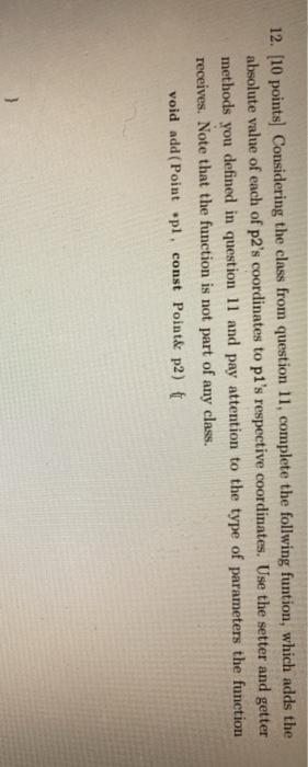 Solved 11. (15 points) Declare and define a class named | Chegg.com