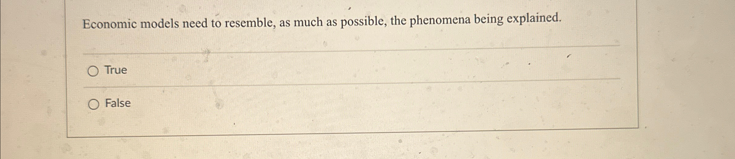 Solved Economic models need to resemble, as much as | Chegg.com