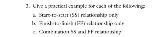 Solved 3. Give a practical example for each of the | Chegg.com