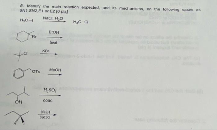Solved First, identify the predominant mechanism (SN1, SN2, | Chegg.com