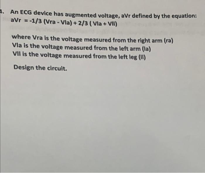 Solved 4. An ECG device has augmented voltage, aVr defined | Chegg.com