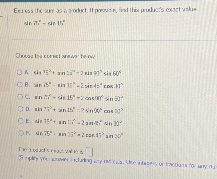 Solved Express the sum as a product. If possible, find this | Chegg.com