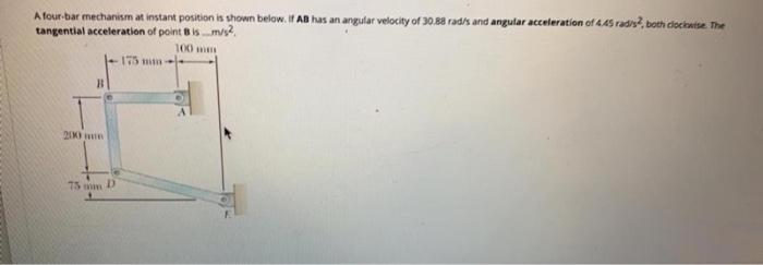 Solved A four-bar mechanism at instant position is shown | Chegg.com