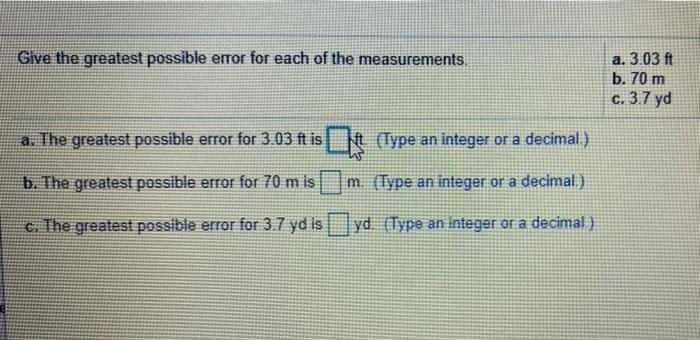 Solved Give the greatest possible error for each of the | Chegg.com