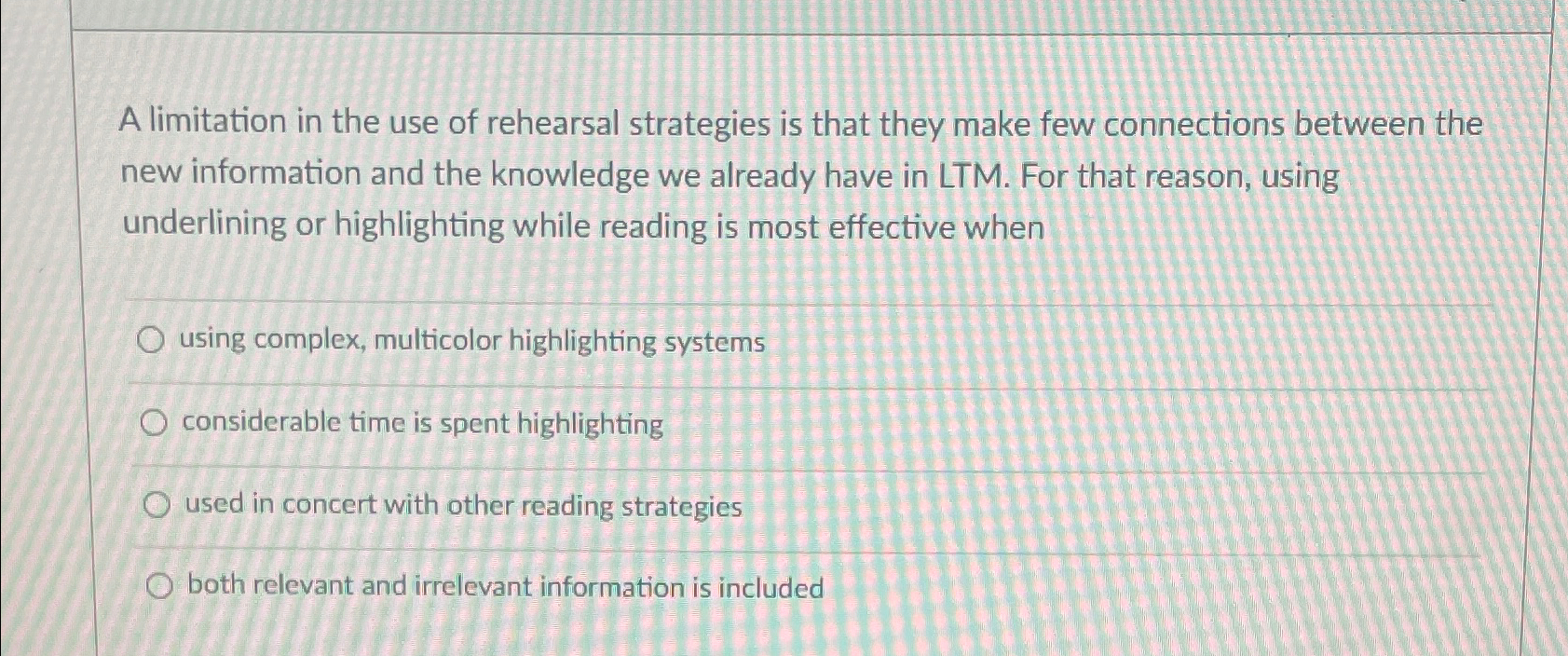 Solved A limitation in the use of rehearsal strategies is | Chegg.com