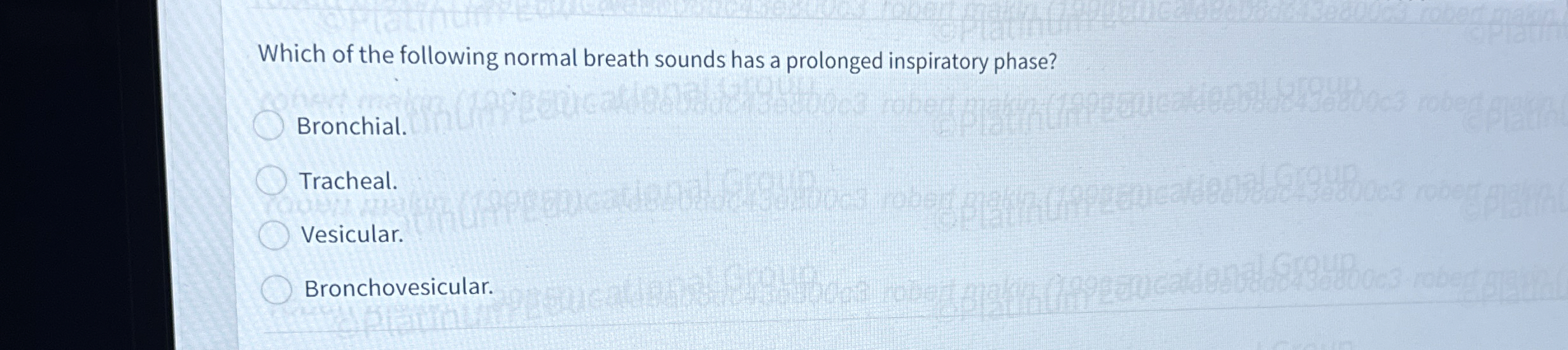 Solved Which of the following normal breath sounds has a | Chegg.com